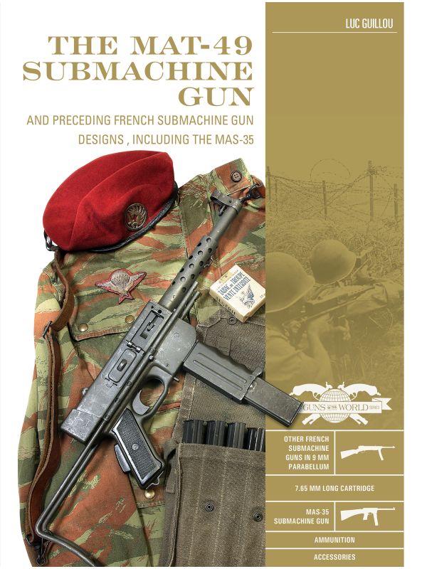 Classic Guns of the World: MAT-49 Submachine Gun by Luc Guillou ...